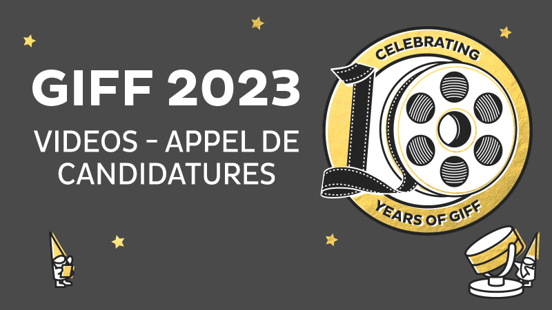 Appel à tous les réalisateurs ! Créez un film pour le GIFF 2023 ...